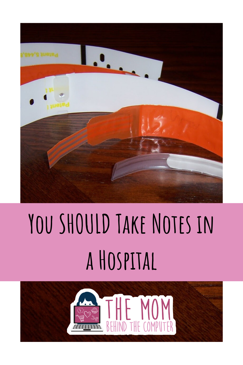 You should take notes in a hospital – The Mom Behind The Computer